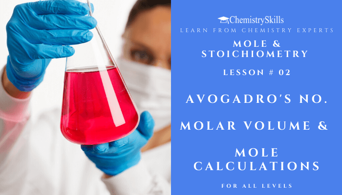 Avogadro's Number, Molar Volume & Mole Calculations | | Chemistry Skills