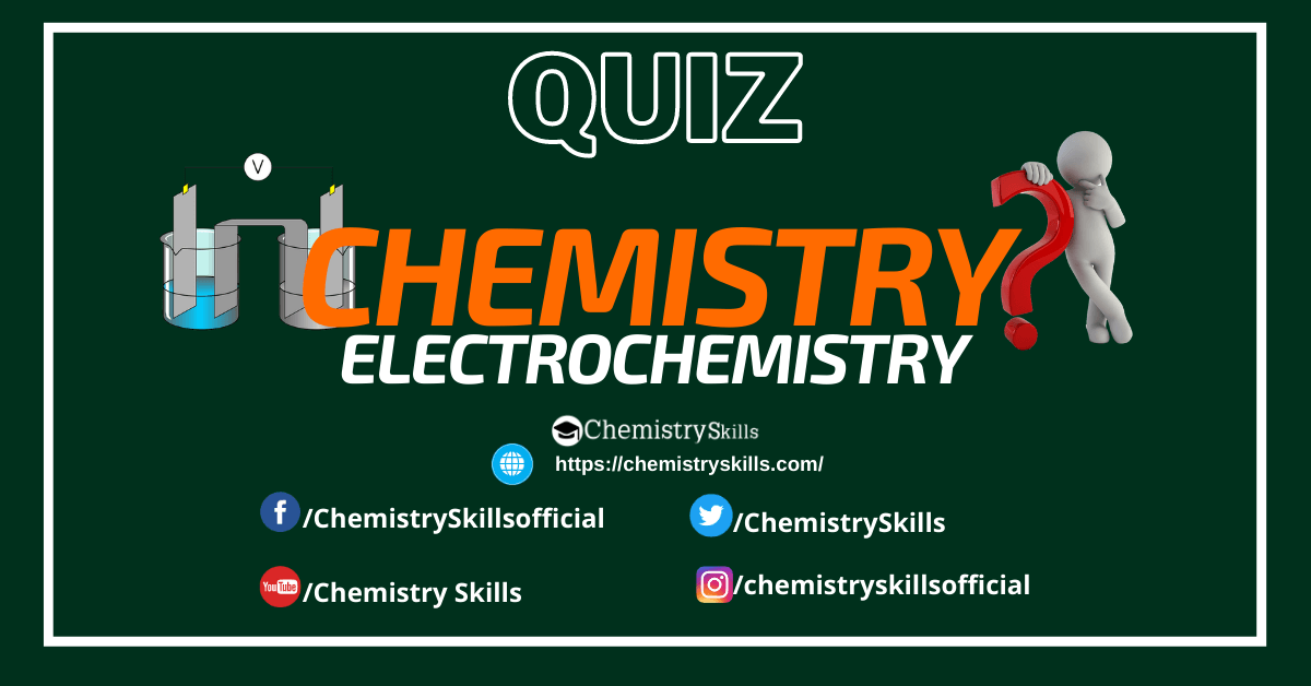 Electrochemistry Quiz Online | Chemistry Skills