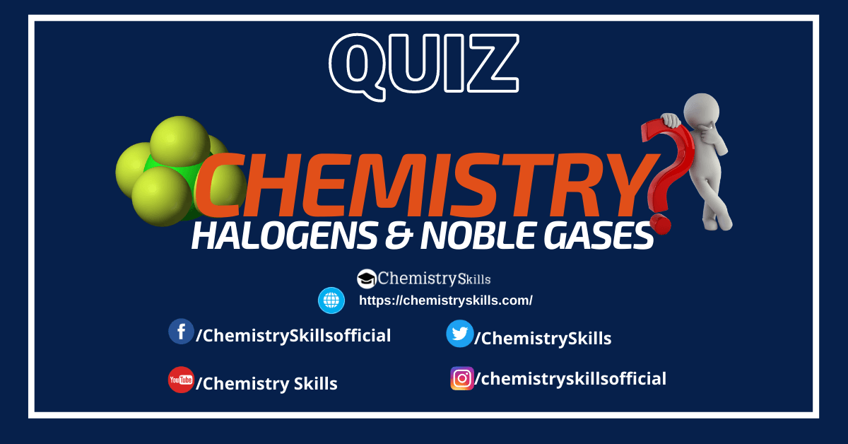Halogens & Noble Gases Quiz Online | Chemistry Skills