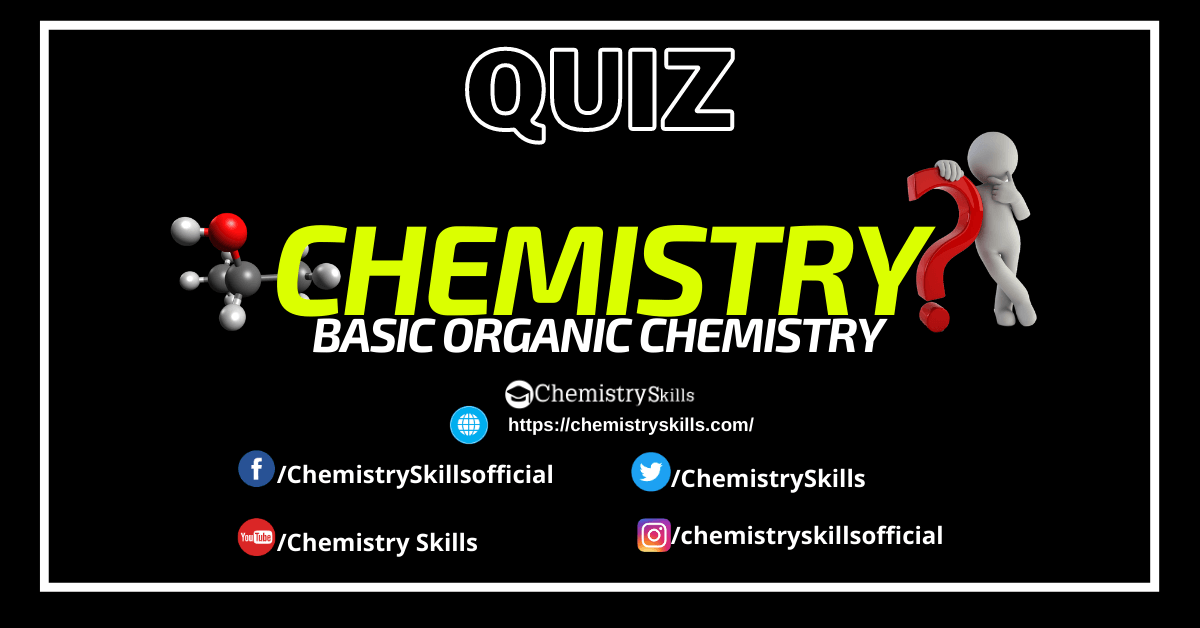 Basic Organic Chemistry Quiz Online | Chemistry Skills