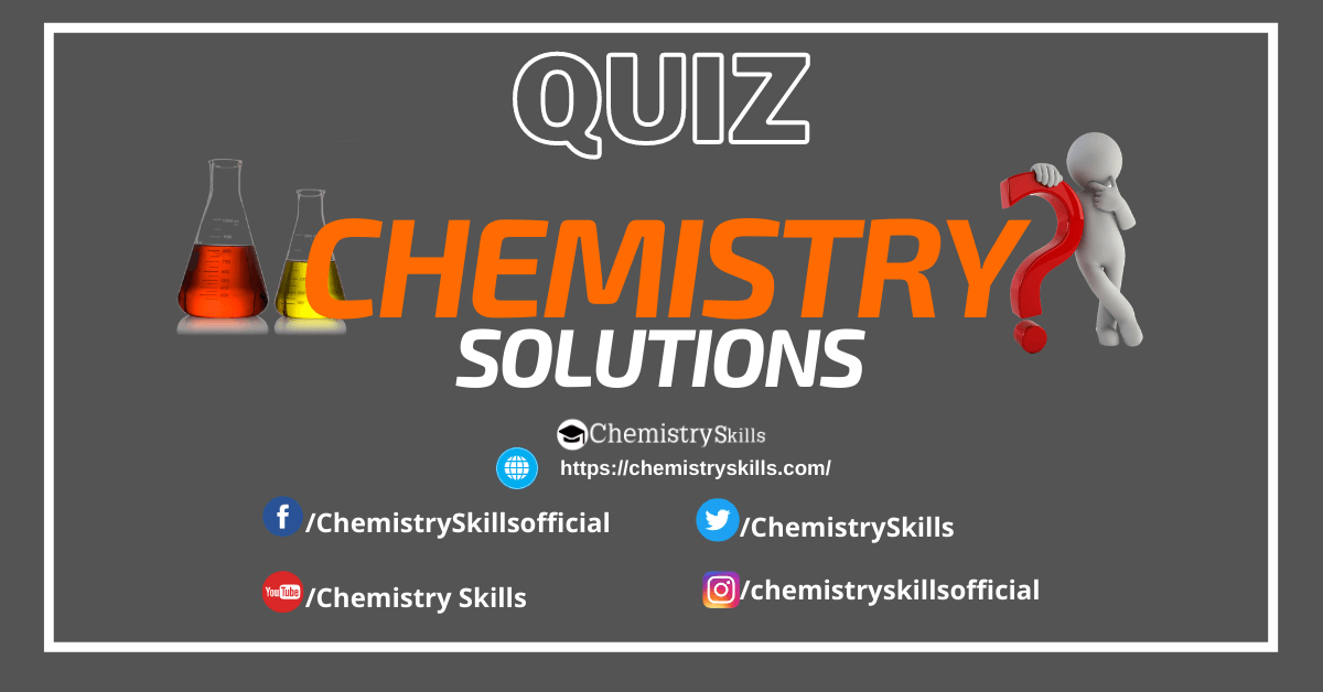 Solutions Quiz Online | Chemistry Skills
